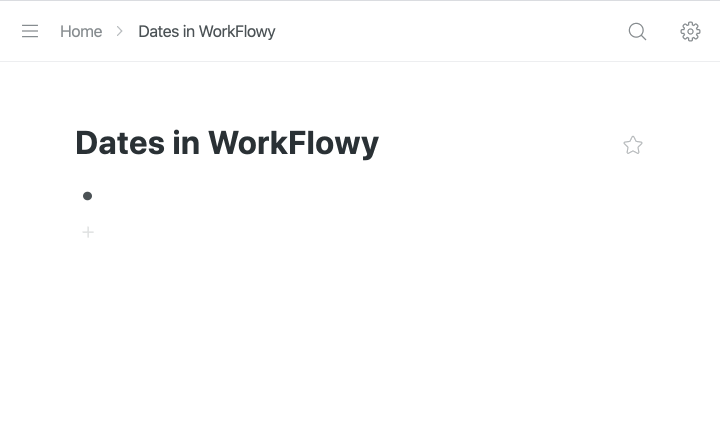 Dates in WorkFlowy: Try it out – Workflowy